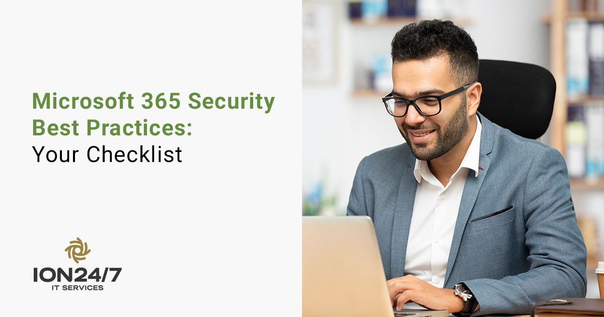 Microsoft 365 Security Best Practices: Your Checklist | ION247