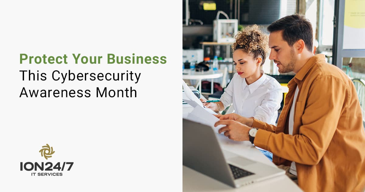Protect Your Business This Cybersecurity Awareness Month Ion247