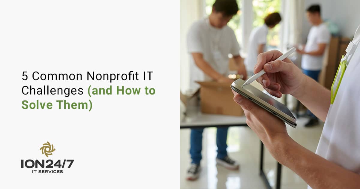 5 Common Nonprofit IT Challenges and How to Solve Them - ION247